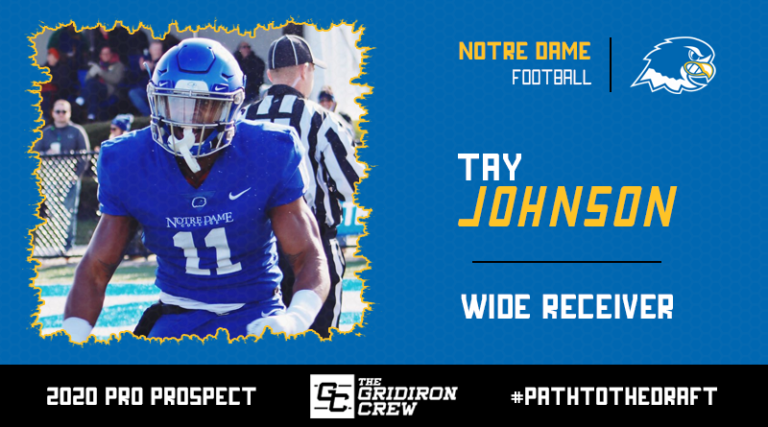 Tay Johnson: 2020 Pro Prospect Interview – The Gridiron Crew