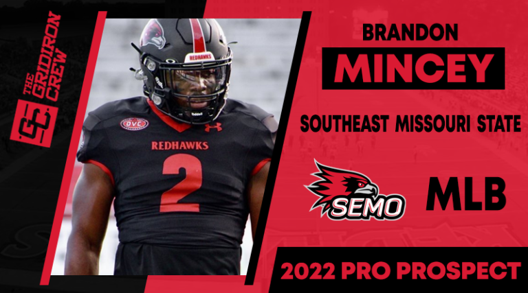 Brandon Mincey: 2022 Pro Prospect Interview – The Gridiron Crew