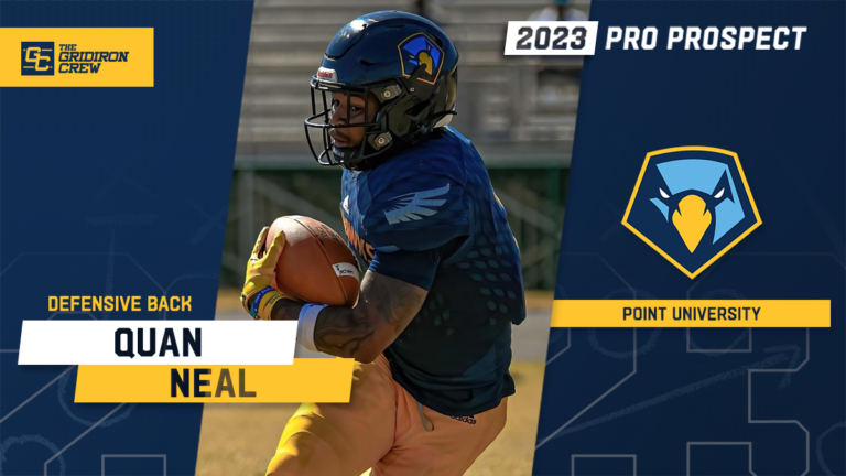 Quan Neal: 2023 Pro Prospect Interview – The Gridiron Crew